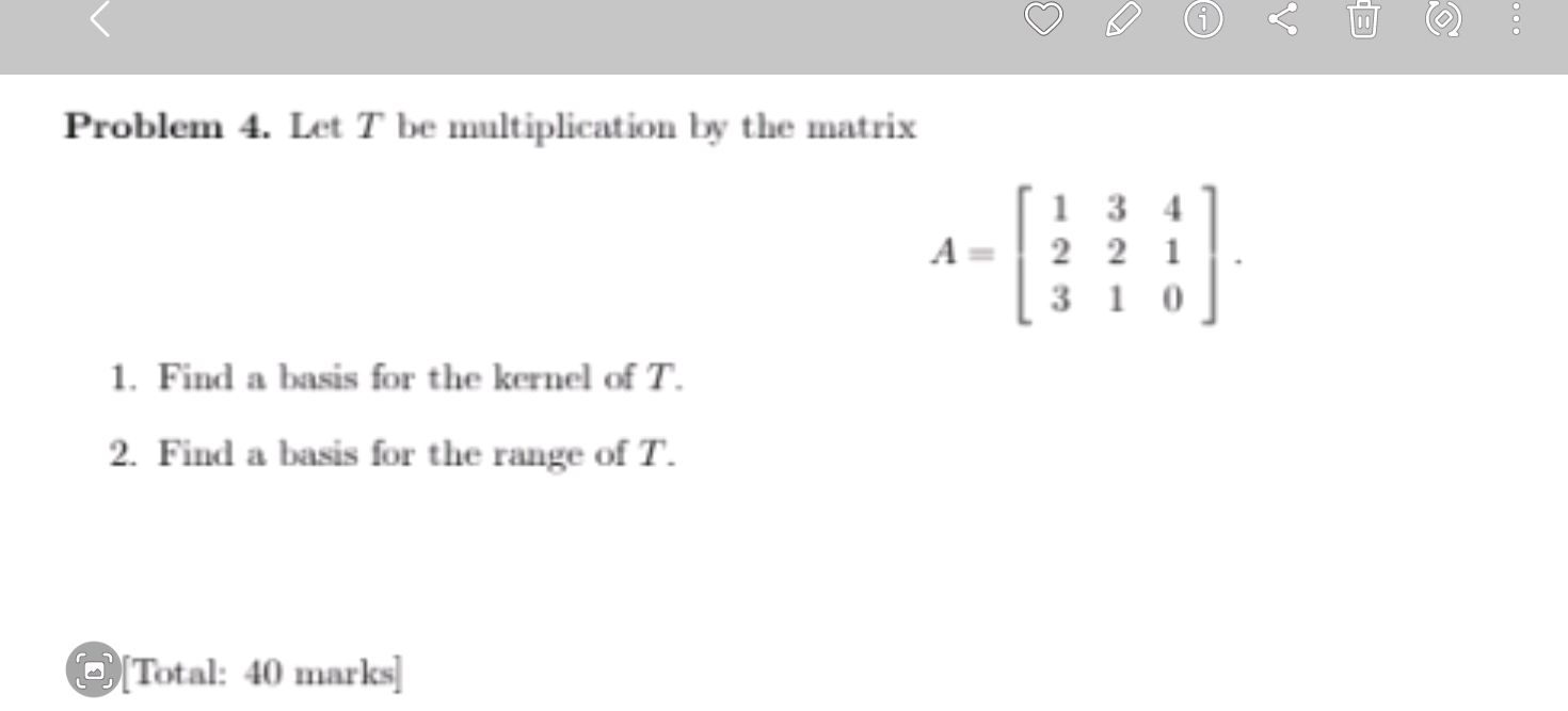 Problem 4. Let $T$ be multiplication by the | StudyX