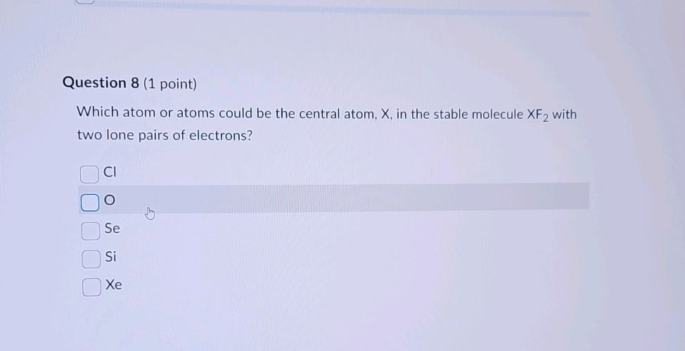 Question 8 (1 point) Which atom or atoms