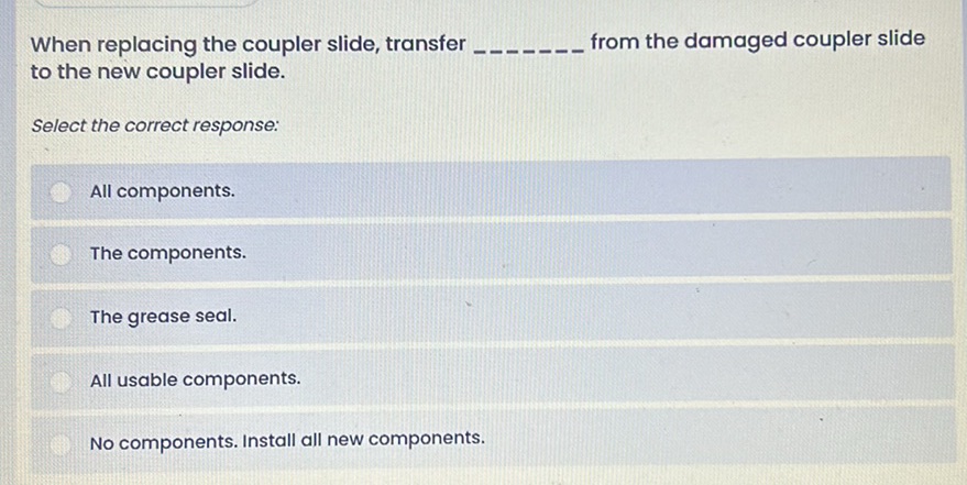 When replacing the coupler slide, transfer | StudyX
