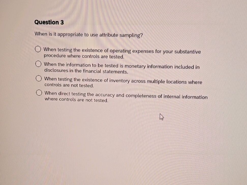 Question 3 When is it appropriate to use | StudyX