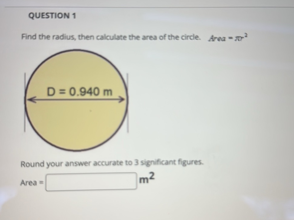 Find the radius, then calculate the area of