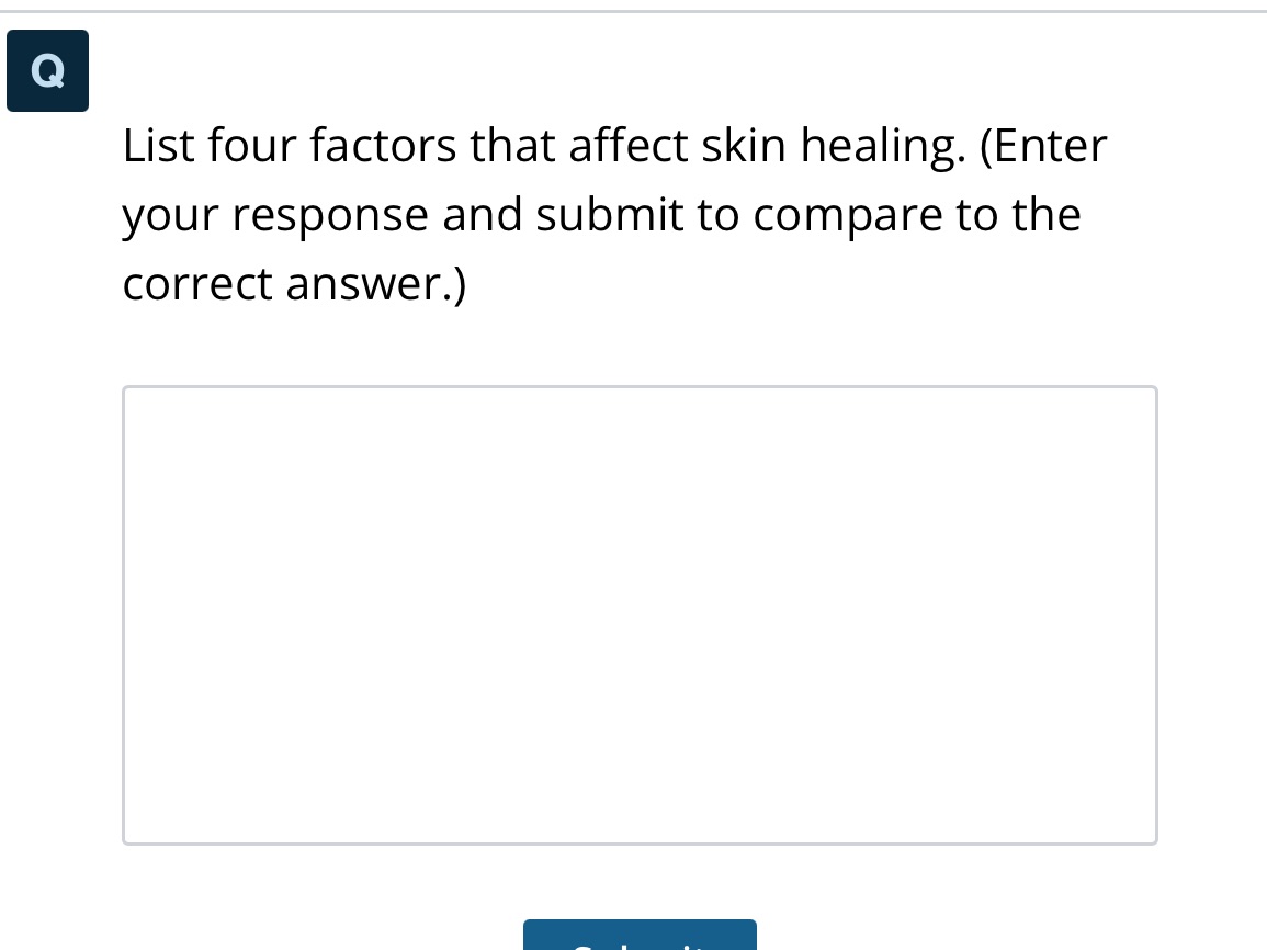 List four factors that affect skin healing. | StudyX