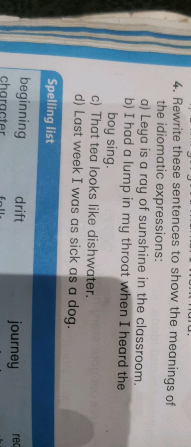 4. Rewrite these sentences to show the | StudyX