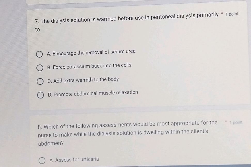 7. The dialysis solution is warmed before | StudyX