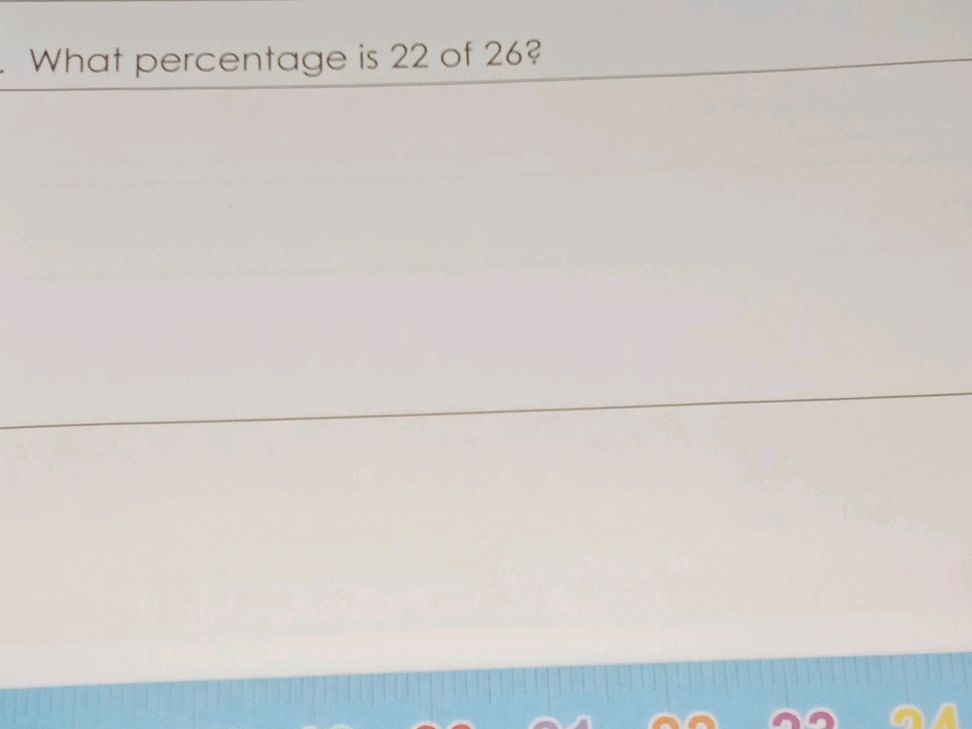 Calculate Percentage: 22 of 26