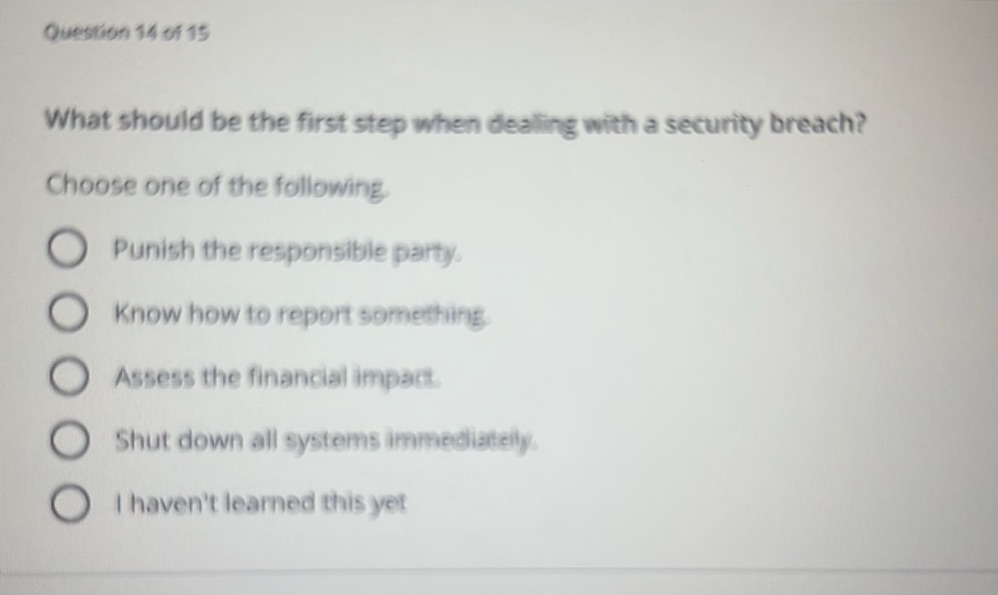 What should be the first step when dealing | StudyX