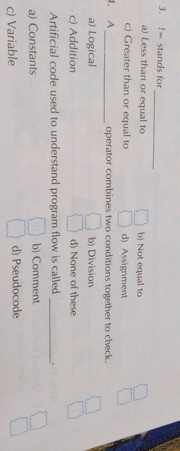 != stands for a) Less than or equal to b)