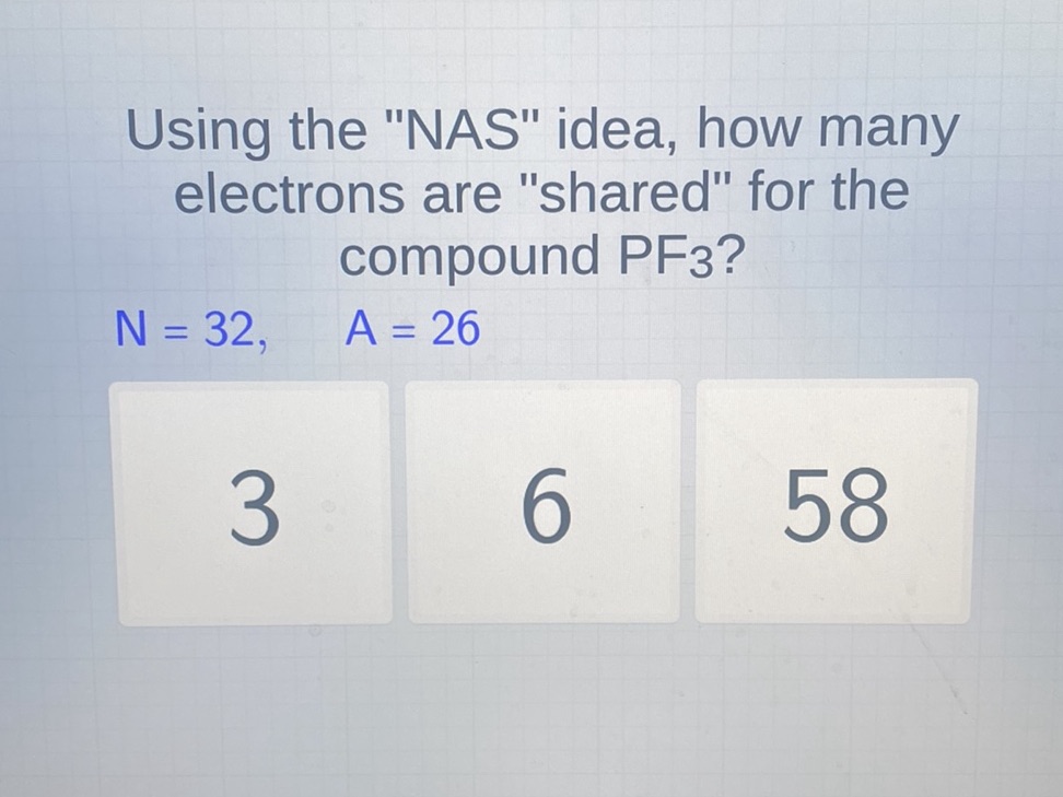 Using the "NAS" idea, how many electrons are | StudyX
