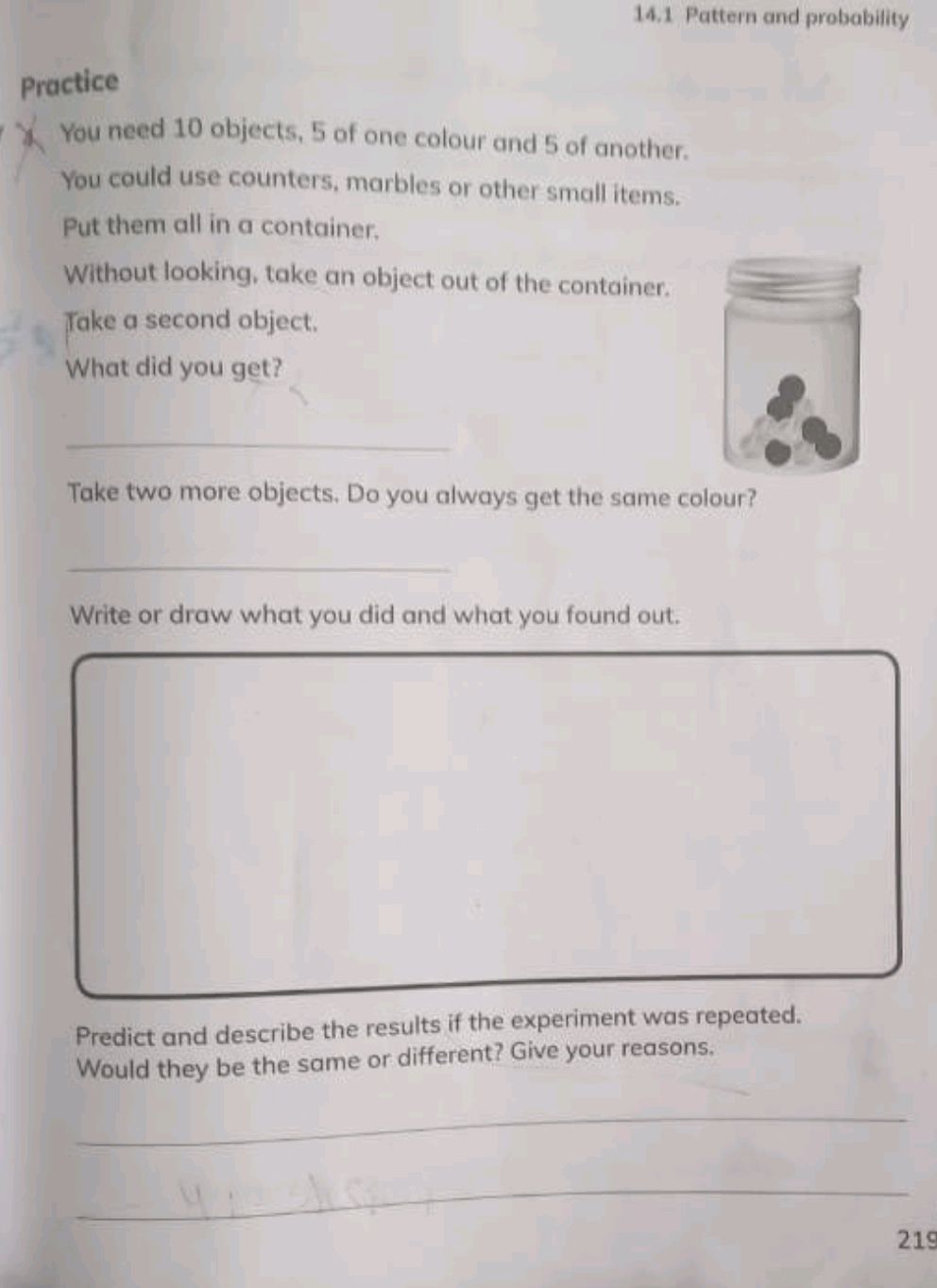 You need 10 objects, 5 of one colour and 5 | StudyX