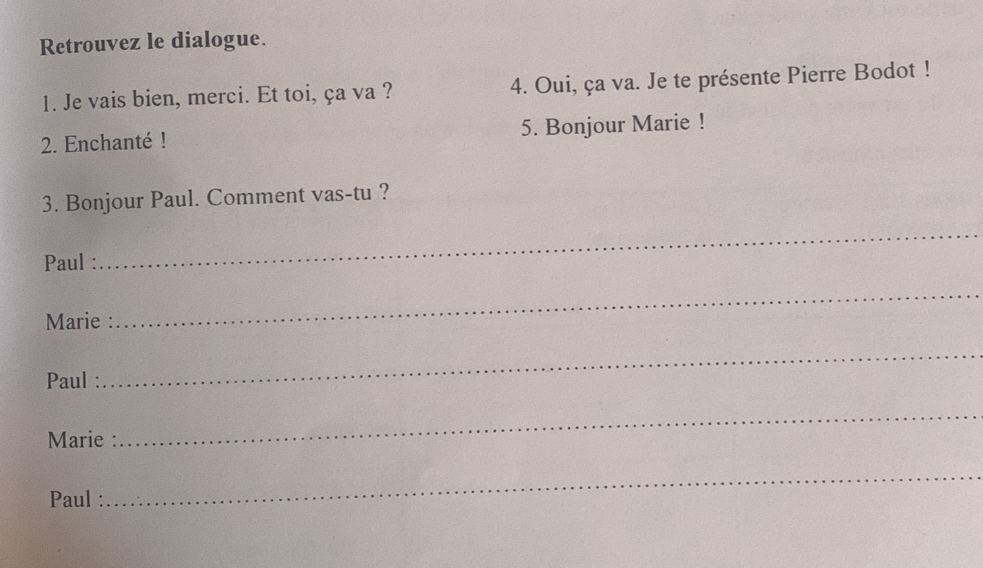 Retrouvez le dialogue. 1. Je vais bien, | StudyX