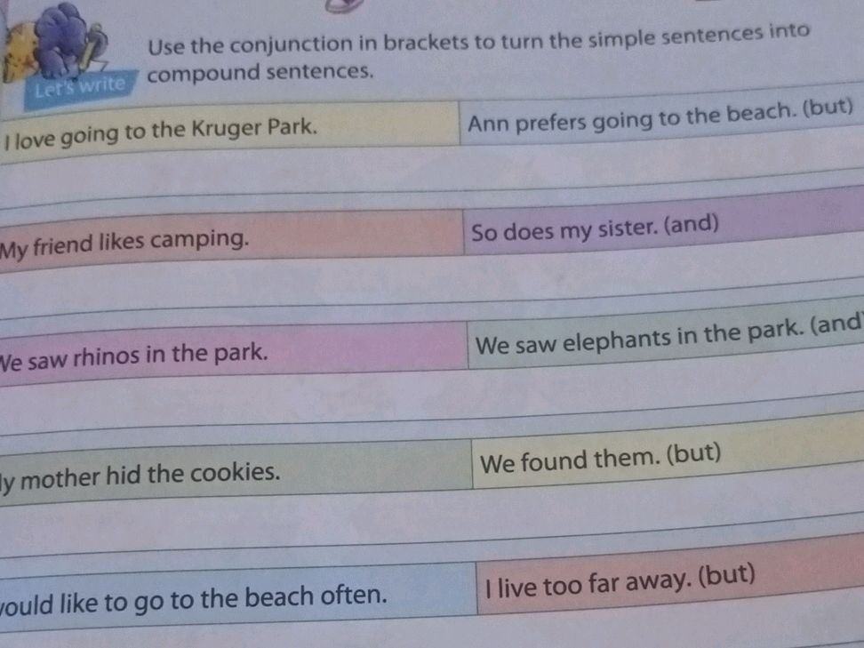 Use the conjunction in brackets to turn the