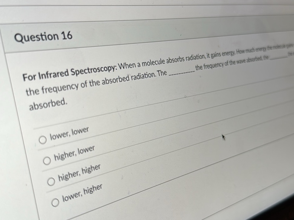 For Infrared Spectroscopy: When a molecule