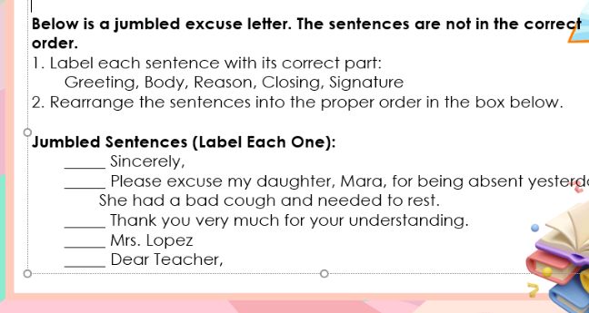 Below is a jumbled excuse letter. The | StudyX