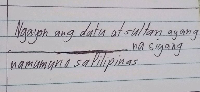 Ngayon ang datu at sultan ayang na siyang