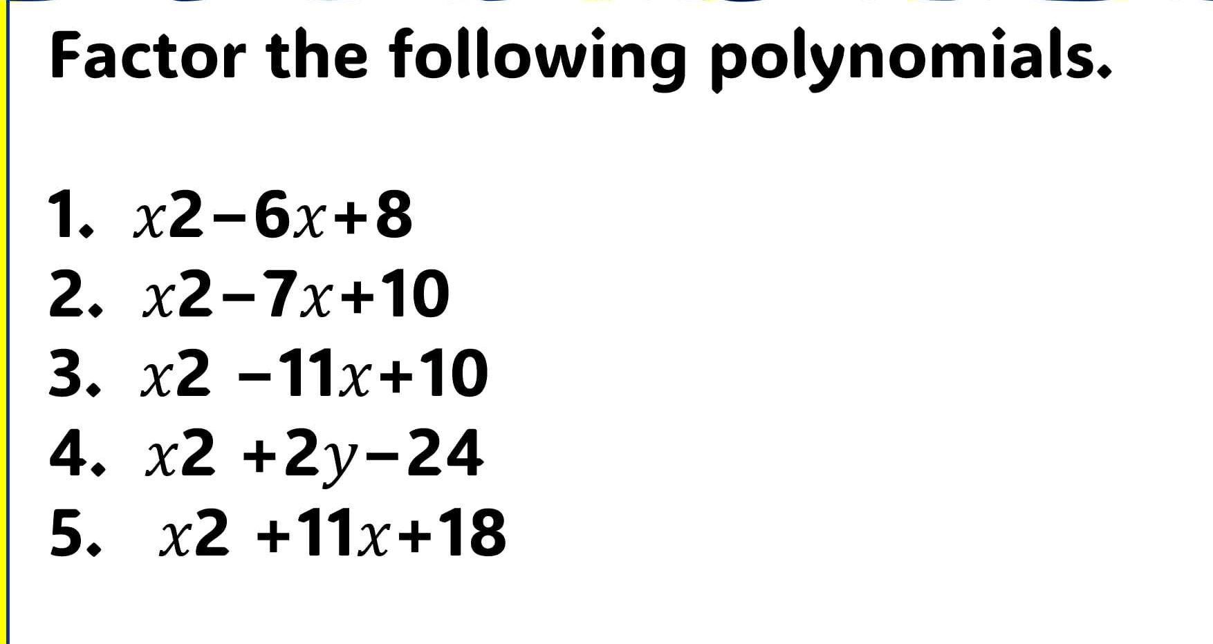 Factor the following polynomials. 1. $x^2 - | StudyX