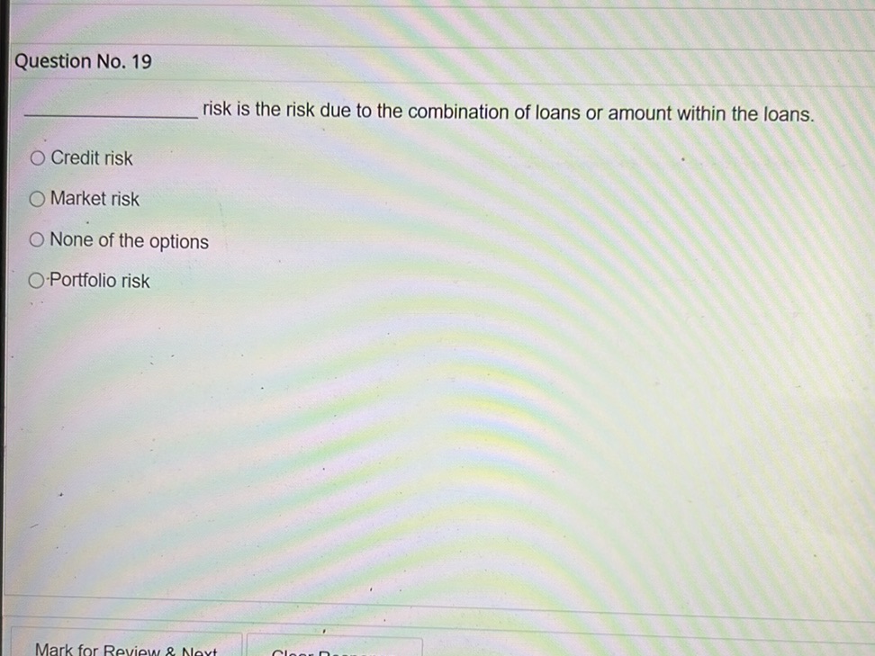 Question No. 19 risk is the risk due to the | StudyX