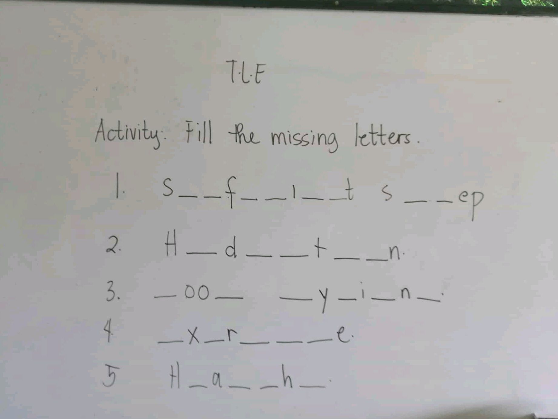 Activity: Fill the missing letters. 1. | StudyX