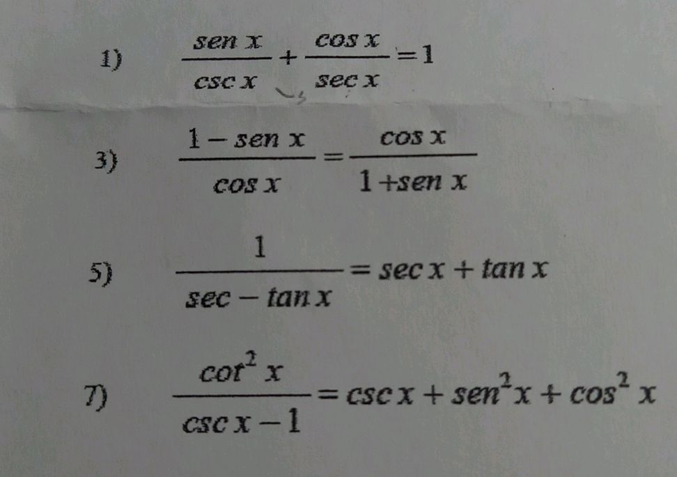 1) $ {sen x}{csc x} + {cos x}{sec x} = 1$ | StudyX