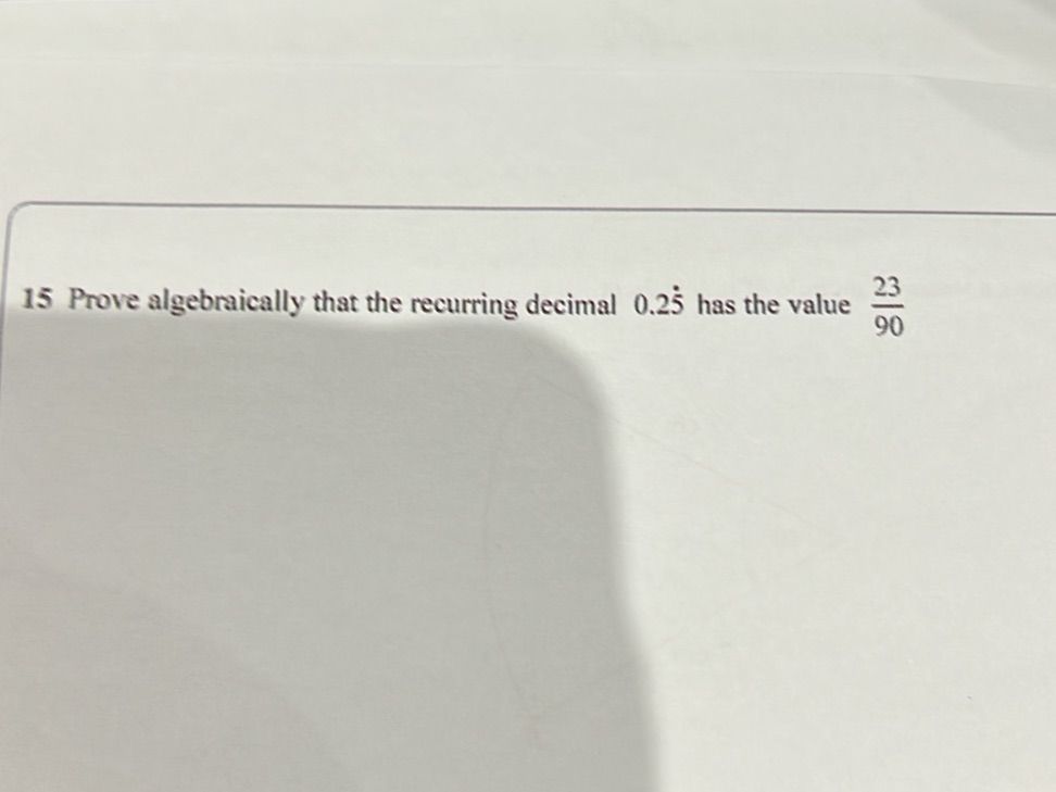 15 Prove algebraically that the recurring