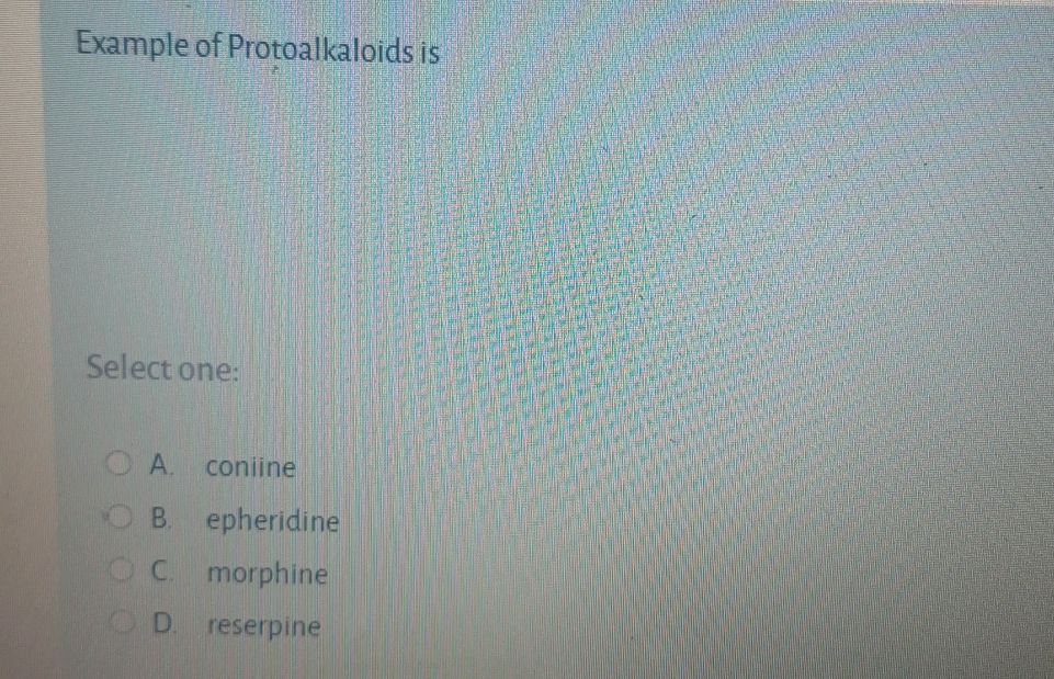 Example of Protoalkaloids is Select one: A.