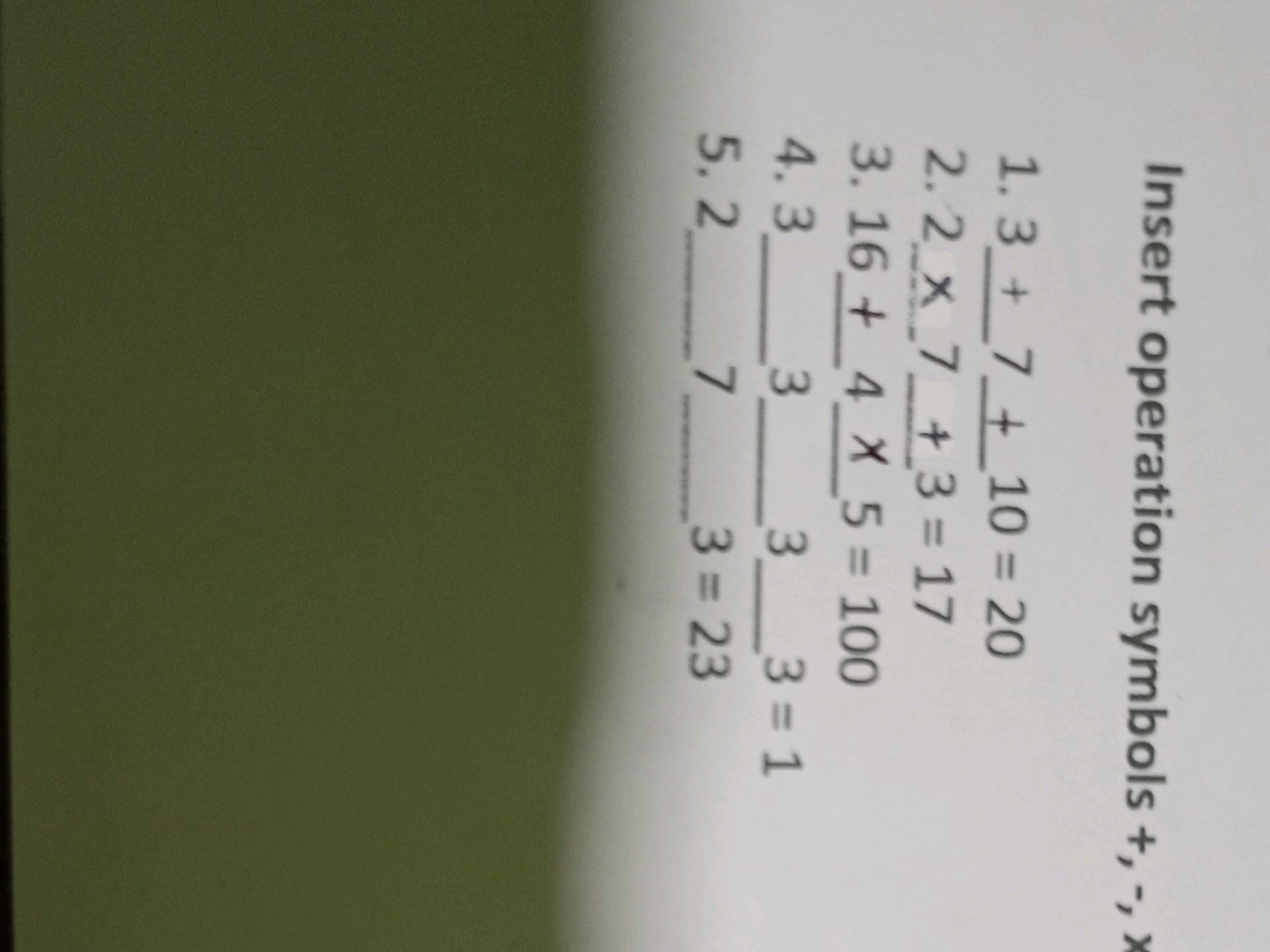 Insert operation symbols +, -, x 1. 3 + 7 + | StudyX