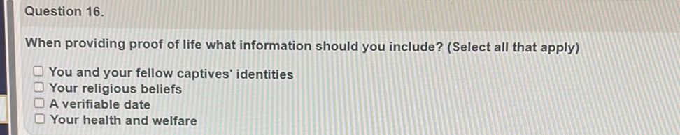 Question 16. When providing proof of life