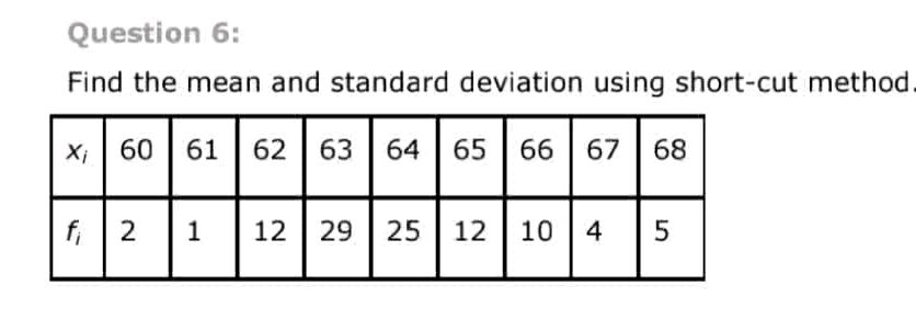 Question 6: Find the mean and standard | StudyX