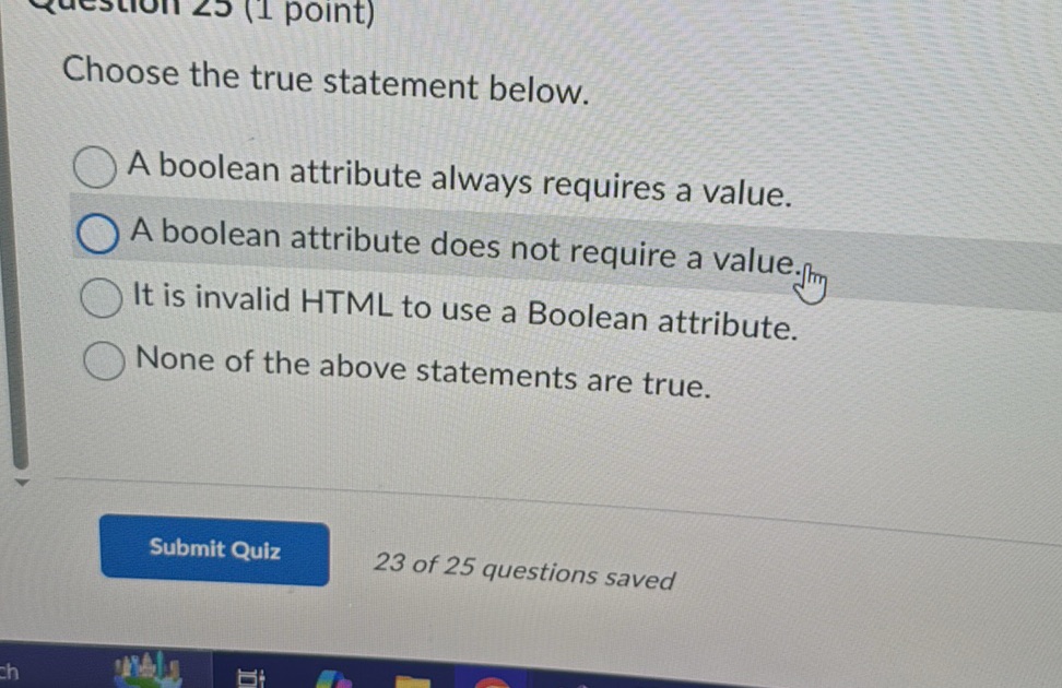 Choose the true statement below. A boolean | StudyX