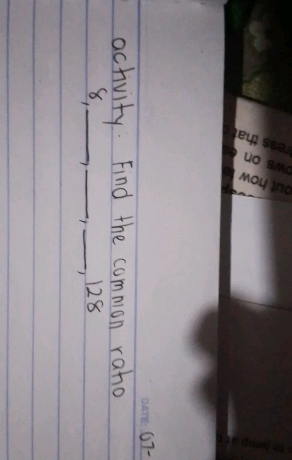 activity: Find the common ratio 8, __, __, | StudyX