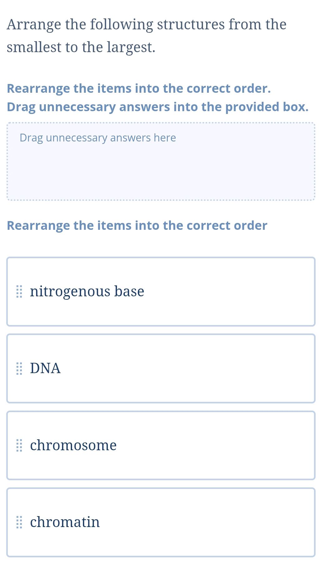 Arrange the following structures from the | StudyX