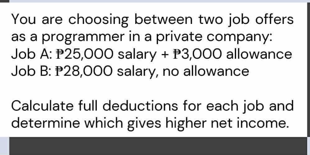You are choosing between two job offers as a