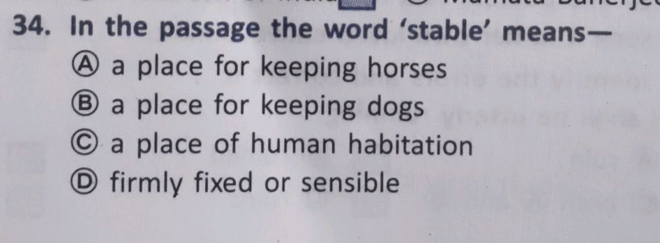 34. In the passage the word 'stable' means- | StudyX