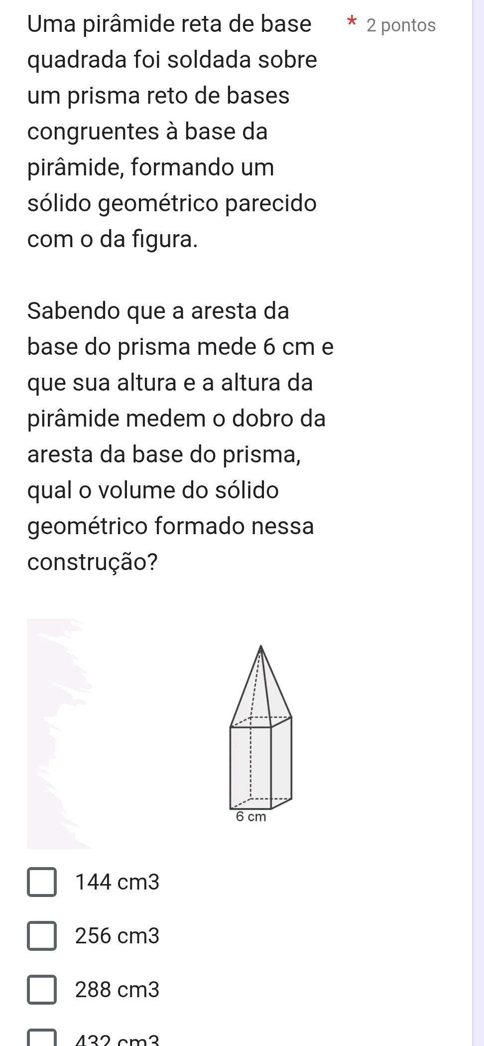 Uma pirâmide reta de base quadrada foi | StudyX