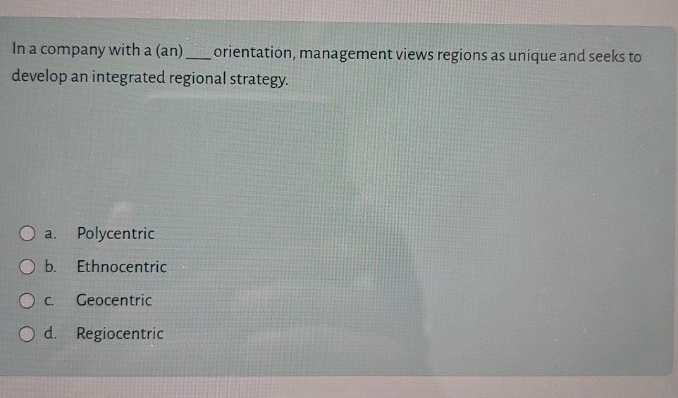 In a company with a (an) _ orientation, | StudyX