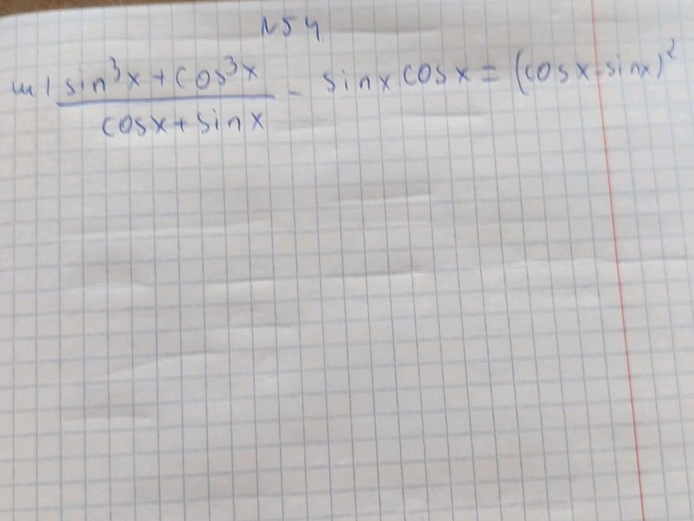 {sin^3x + cos^3x}{cosx + sinx} - sinxcosx = | StudyX