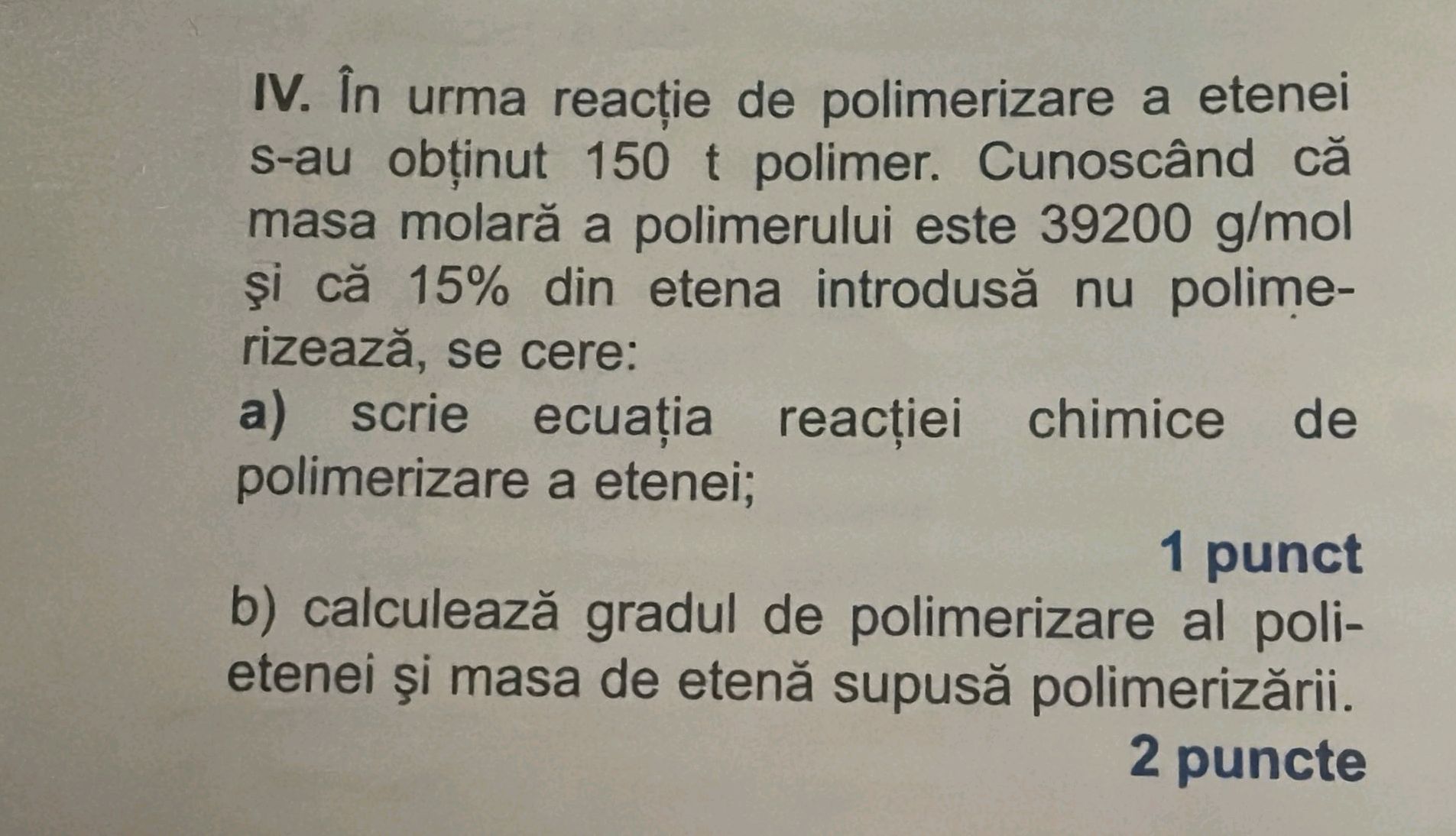 IV. În urma reacție de polimerizare a etenei | StudyX