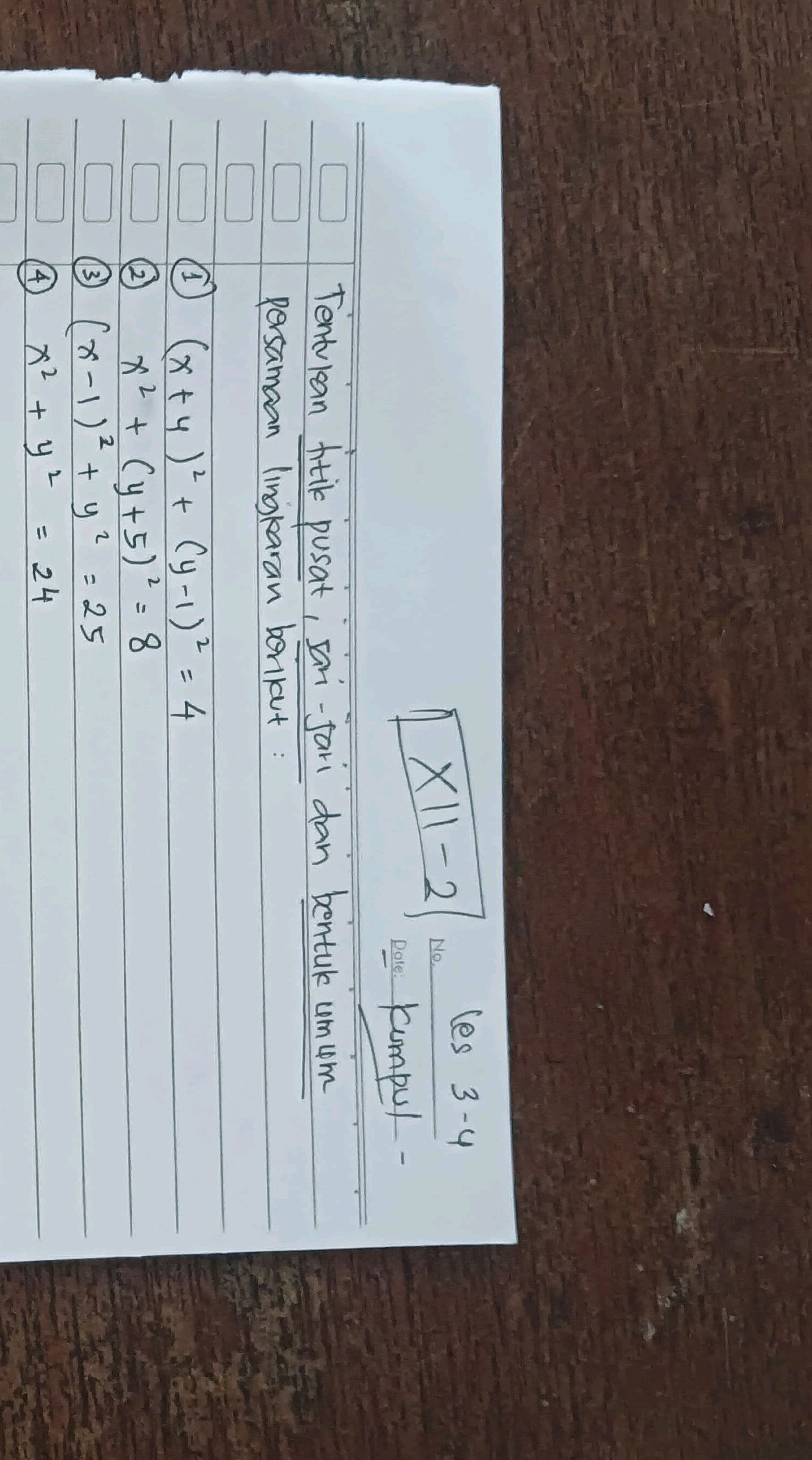 Tentukan titik pusat, jari-jari dan bentuk | StudyX