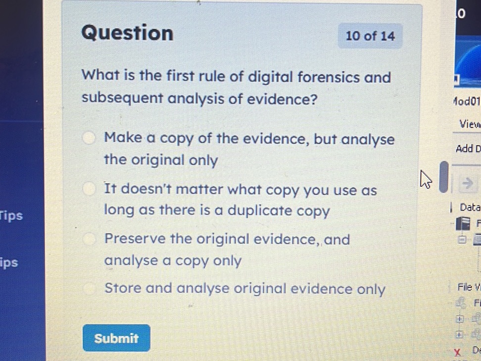 What is the first rule of digital forensics