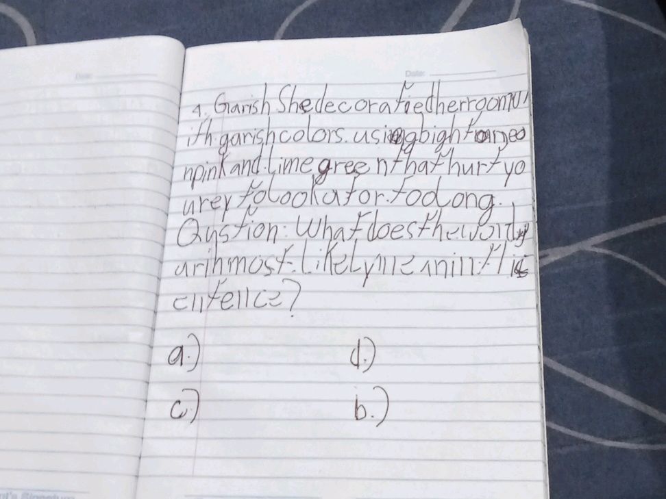 4. Garish She decorated her room with garish | StudyX