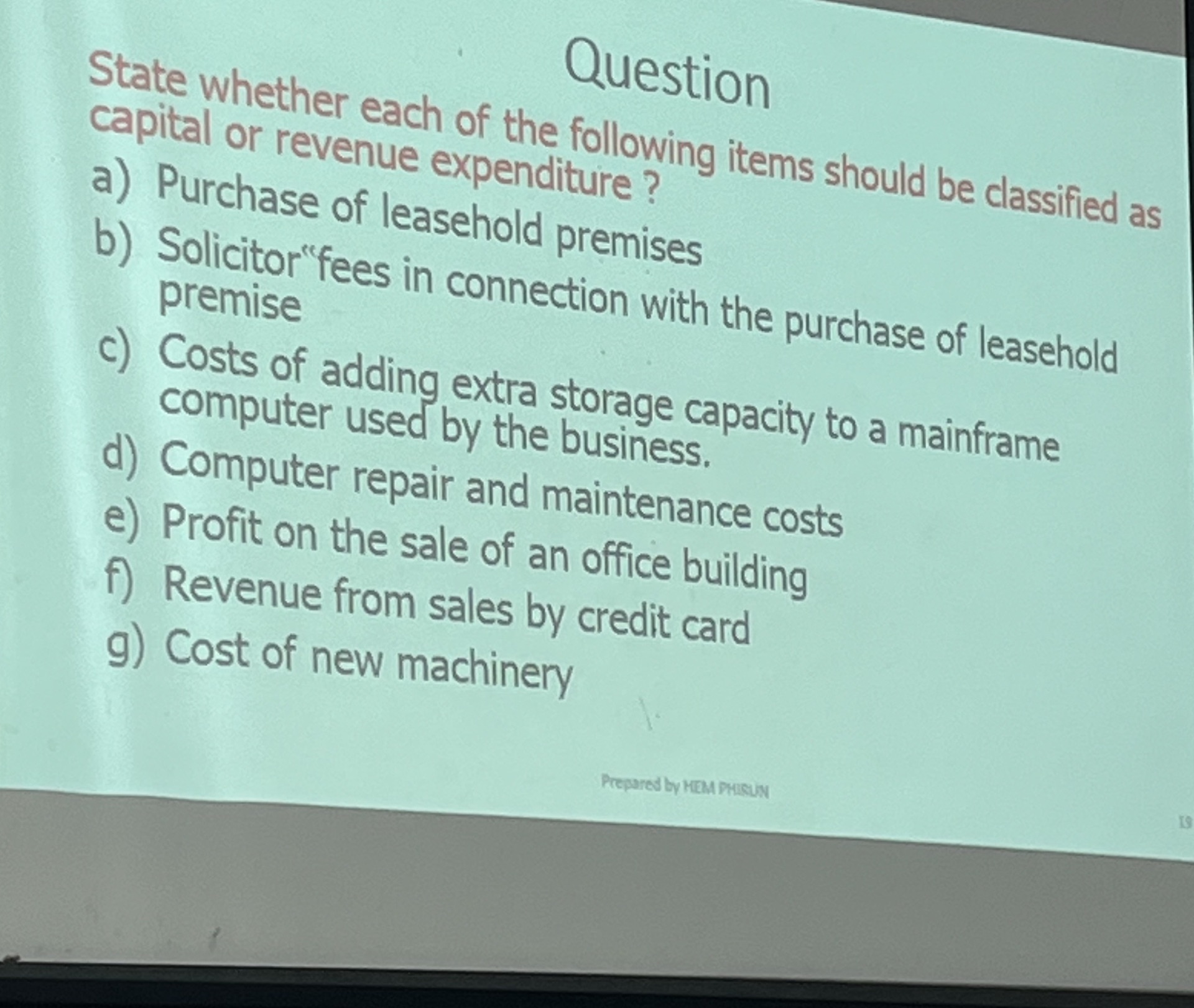 State whether each of the following items | StudyX