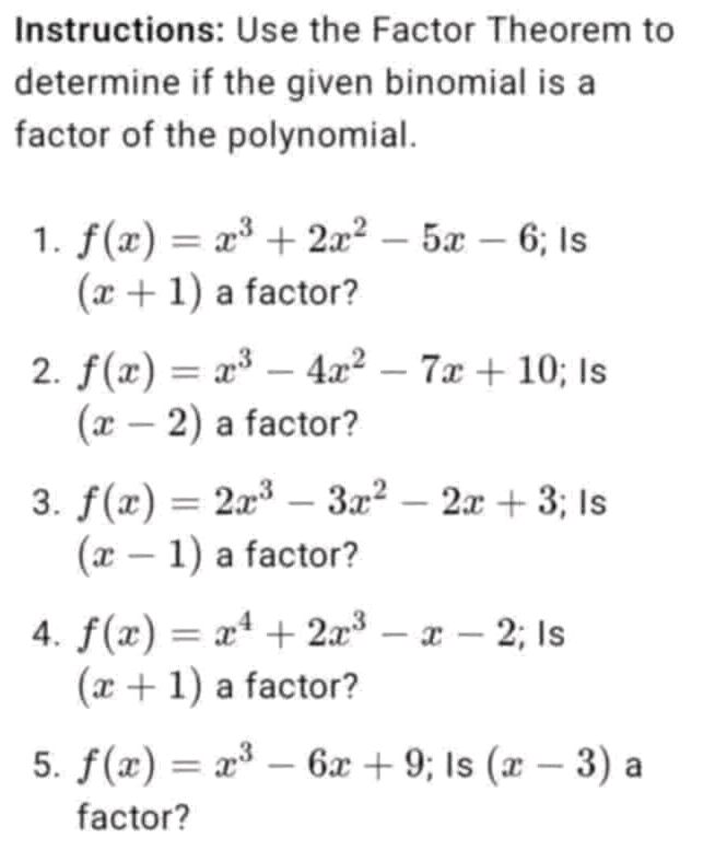 Instructions: Use the Factor Theorem to