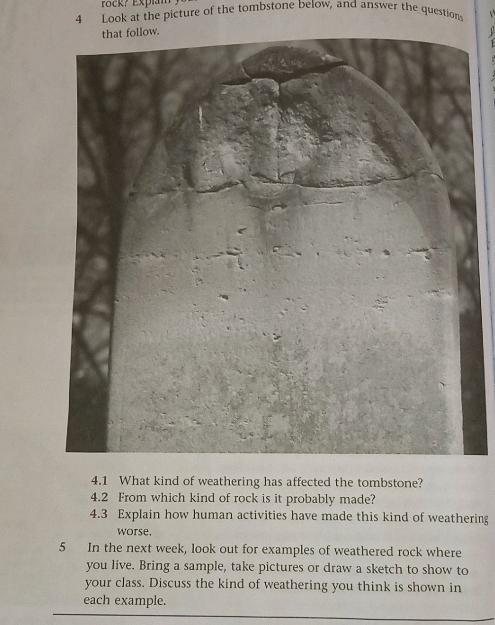 4.1 What kind of weathering has affected the