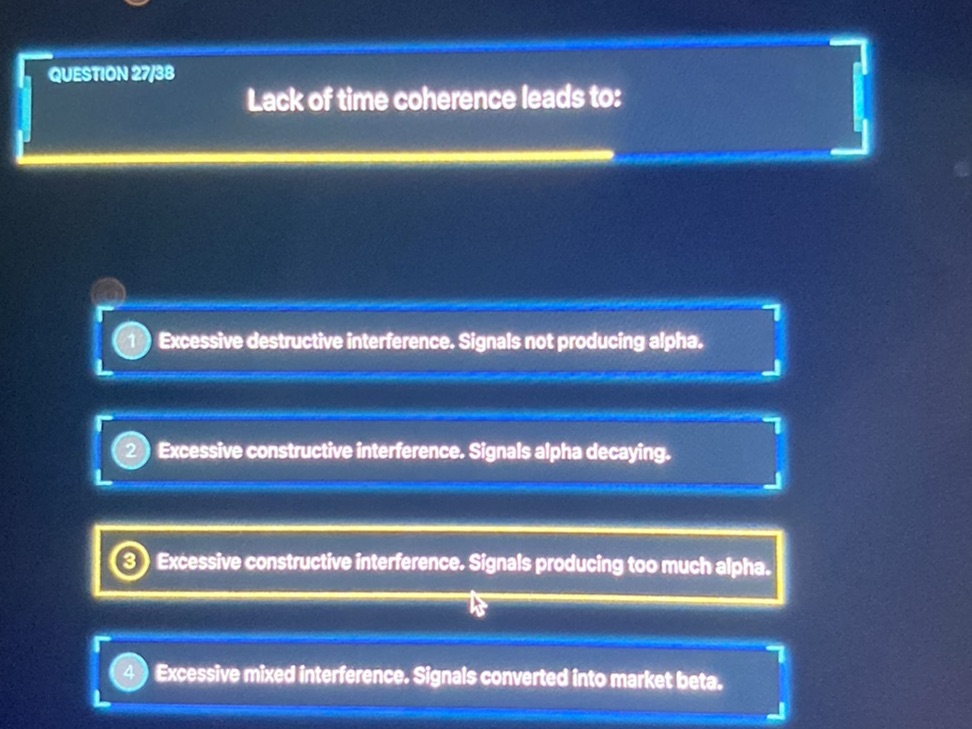 Lack of time coherence leads to: 1 Excessive