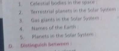 1. Celestial bodies in the space 2. | StudyX