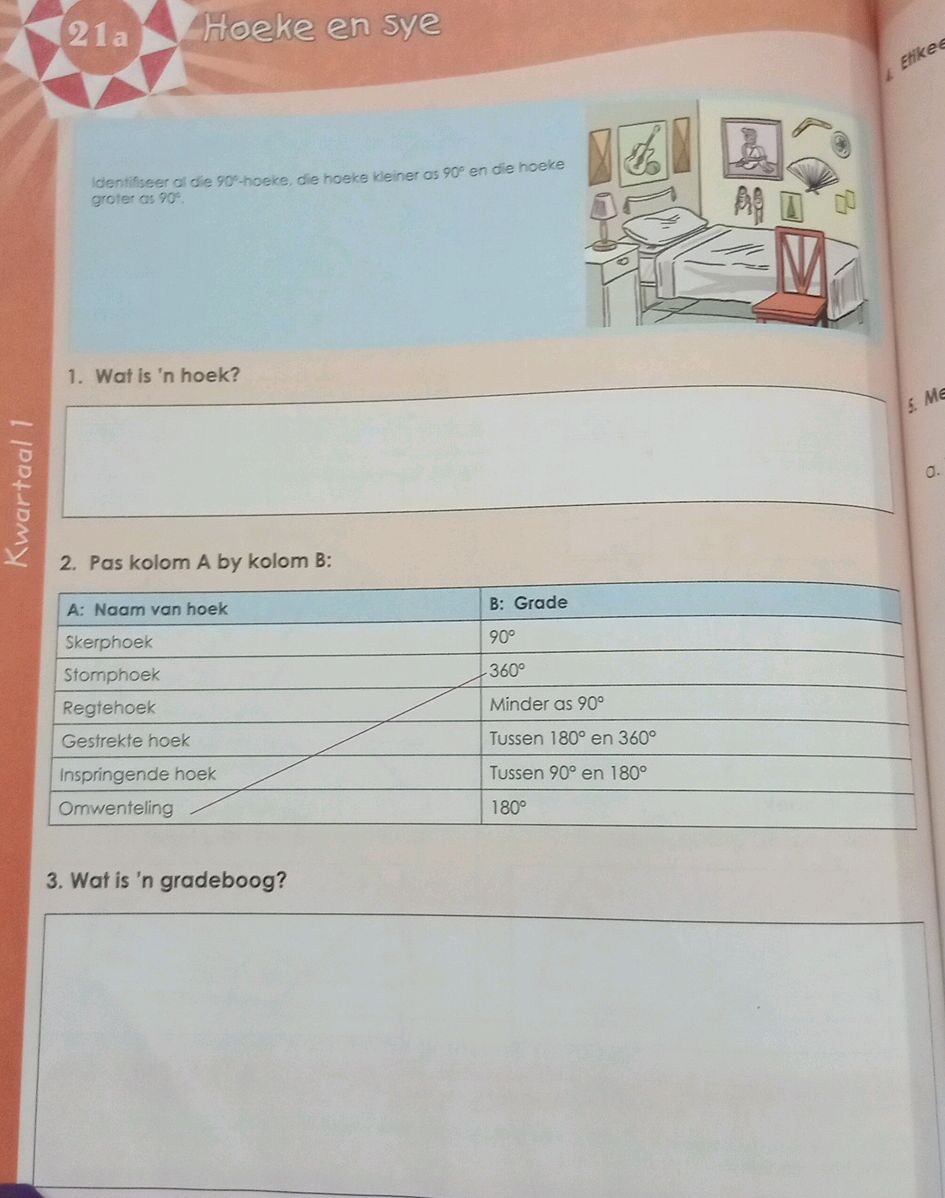 Wat is 'n hoek? 2. Pas kolom A by kolom B: