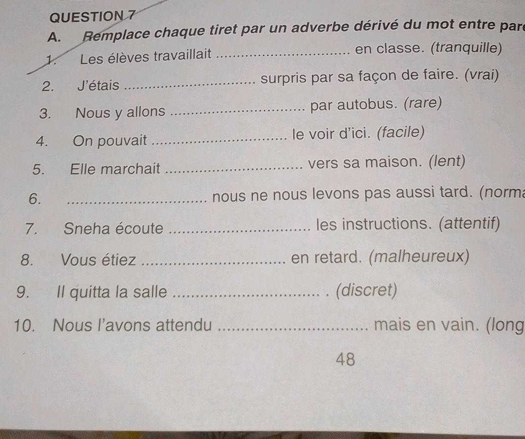 QUESTION 7 A. Remplace chaque tiret par un | StudyX