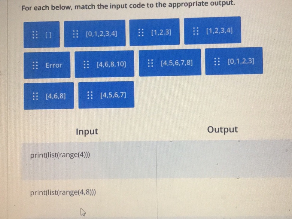 For each below, match the input code to the | StudyX
