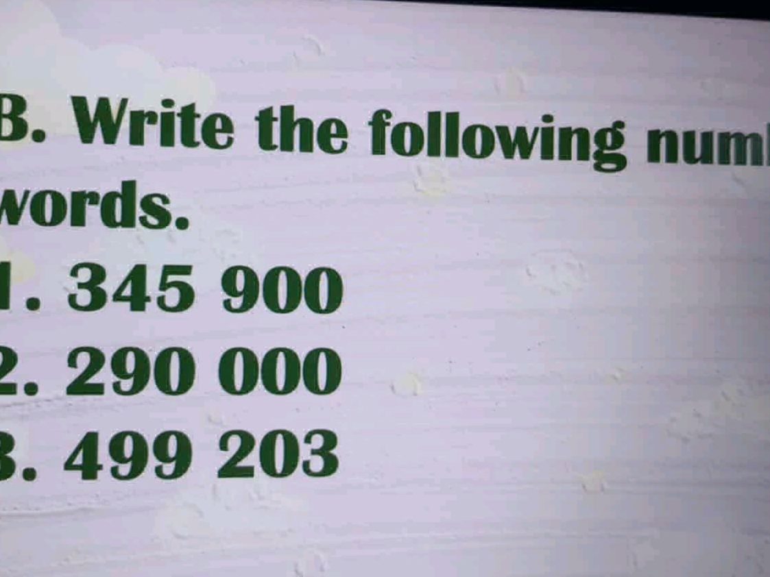 B. Write the following numbers in words. 1. | StudyX