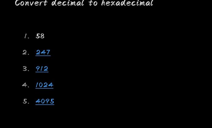 Convert decimal to hexadecimal 1. 58 2. 247