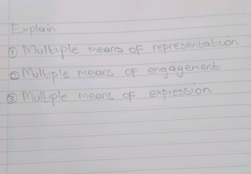 Explain ① Multiple means of representation | StudyX